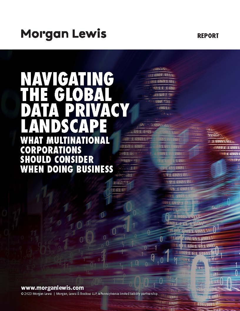 Navigating the Global Data Privacy Landscape: What Multinational ... Navigating the Global Data Privacy Landscape: What Multinational ...