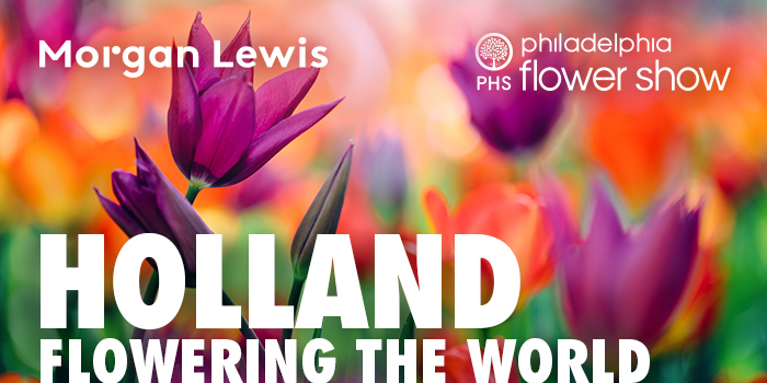 Morgan Lewis | PHS Philadelphia Flower Show